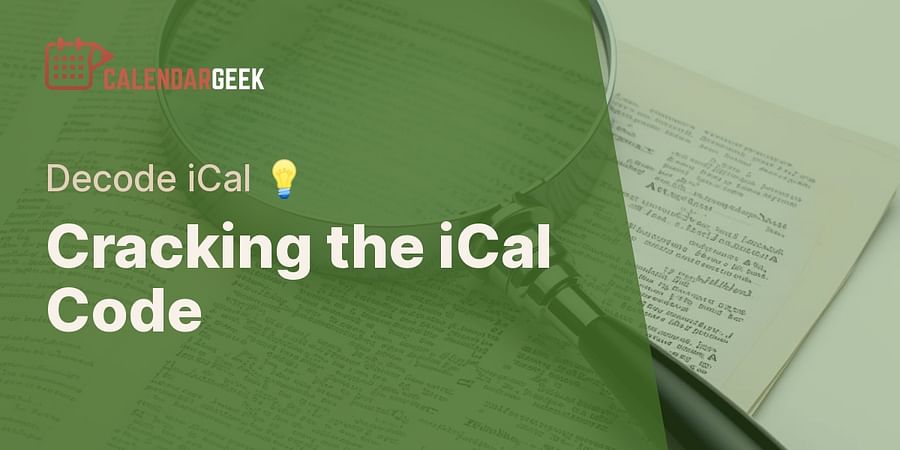 Decoding the iCal Format: Everything You Need to Know